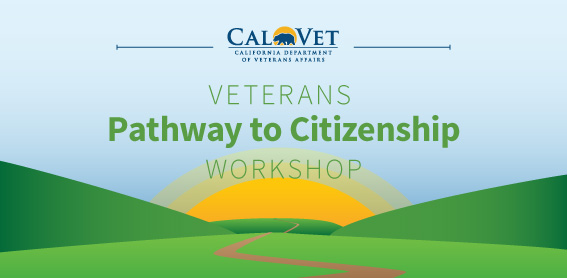 CalVet assists veterans with a pathway to citizenship